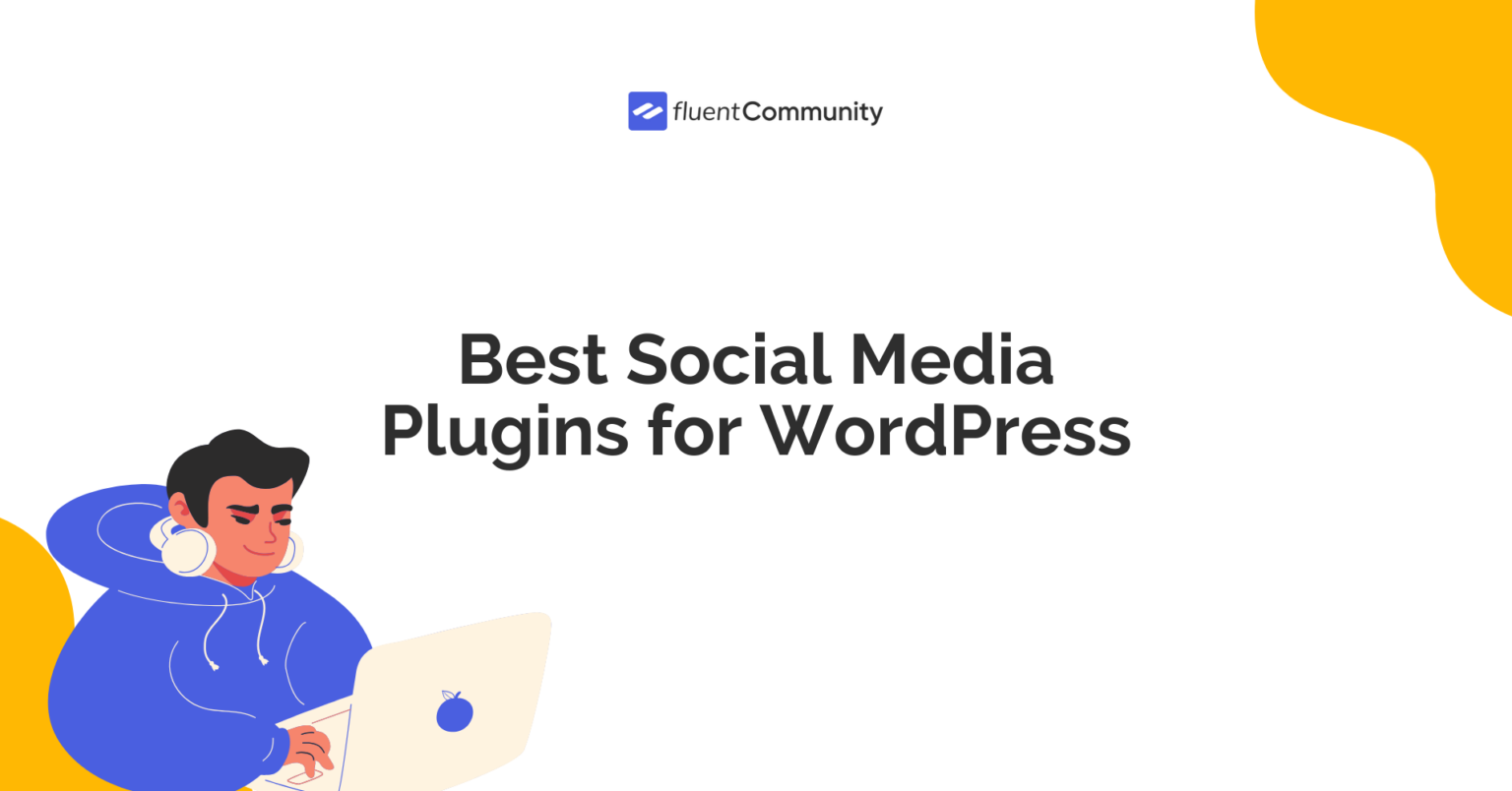 7 Best Social Media Plugins for WordPress - FluentCommunity